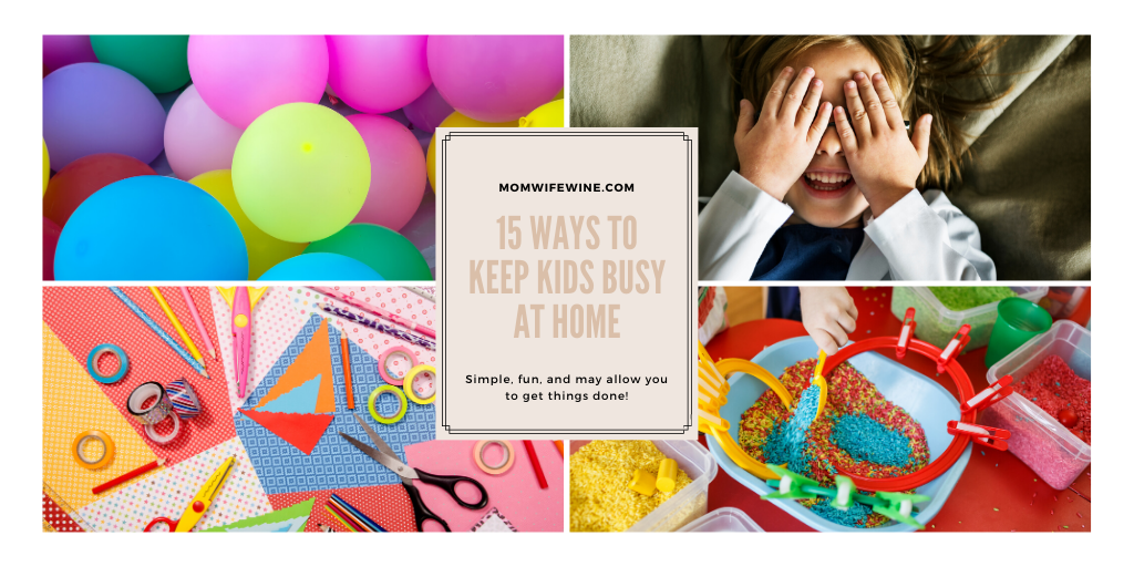 How to keep kids busy indoors. - Mom Wife Wine